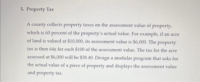 Solved 5. Property Tax A county collects property taxes on | Chegg.com