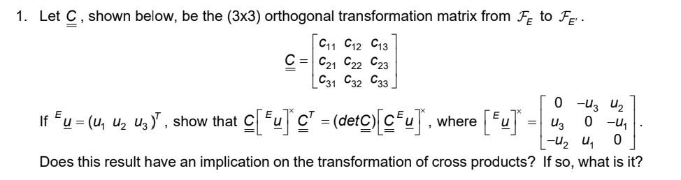 Solved 1. Let C, shown below, be the (3×3) orthogonal | Chegg.com