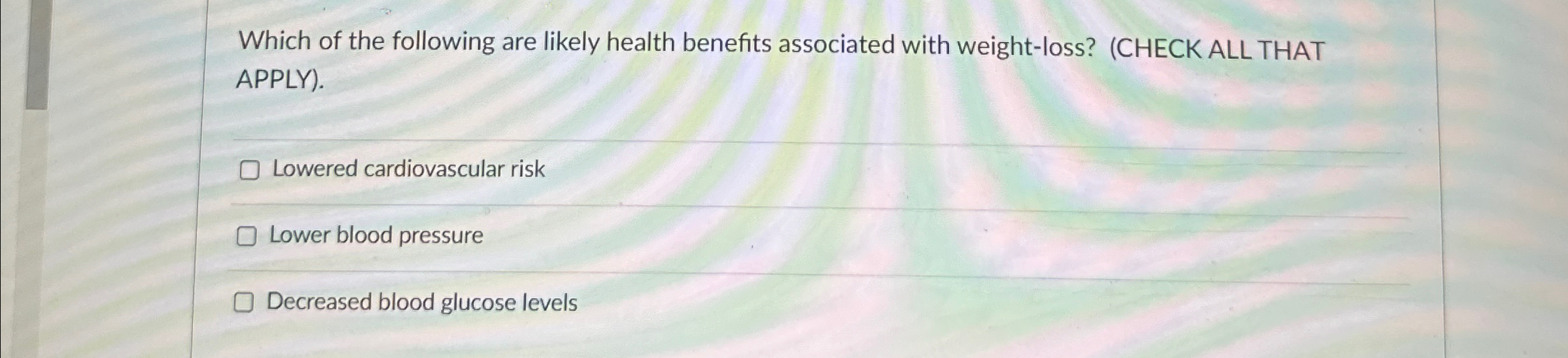 Solved Which of the following are likely health benefits | Chegg.com