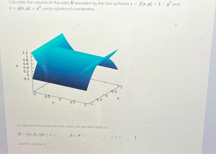 Solved Calculate the volume of the solid R bounded by the | Chegg.com