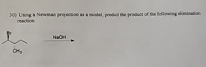 Solved Using a Newman projection as a model, predict the | Chegg.com