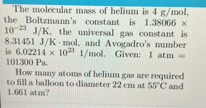 The molecular mass of helium is 4 g/mol, the | Chegg.com