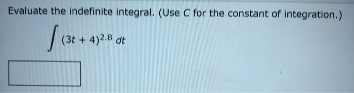 Solved Evaluate the indefinite integral. (Use C for the | Chegg.com