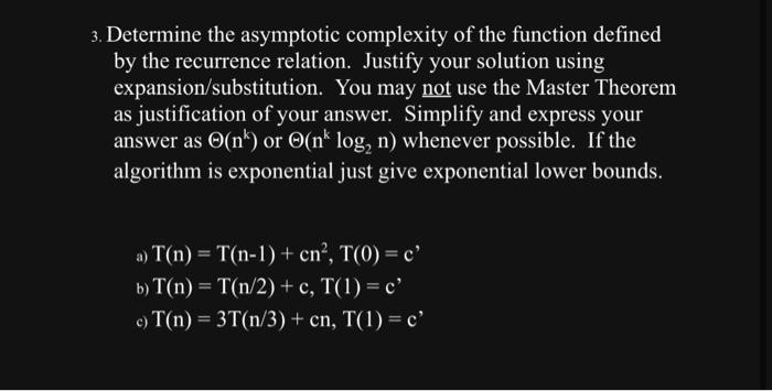 Solved 3. Determine the asymptotic complexity of the | Chegg.com