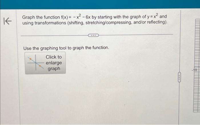 Solved K Graph the function f(x) = -x² - 6x by starting with | Chegg.com