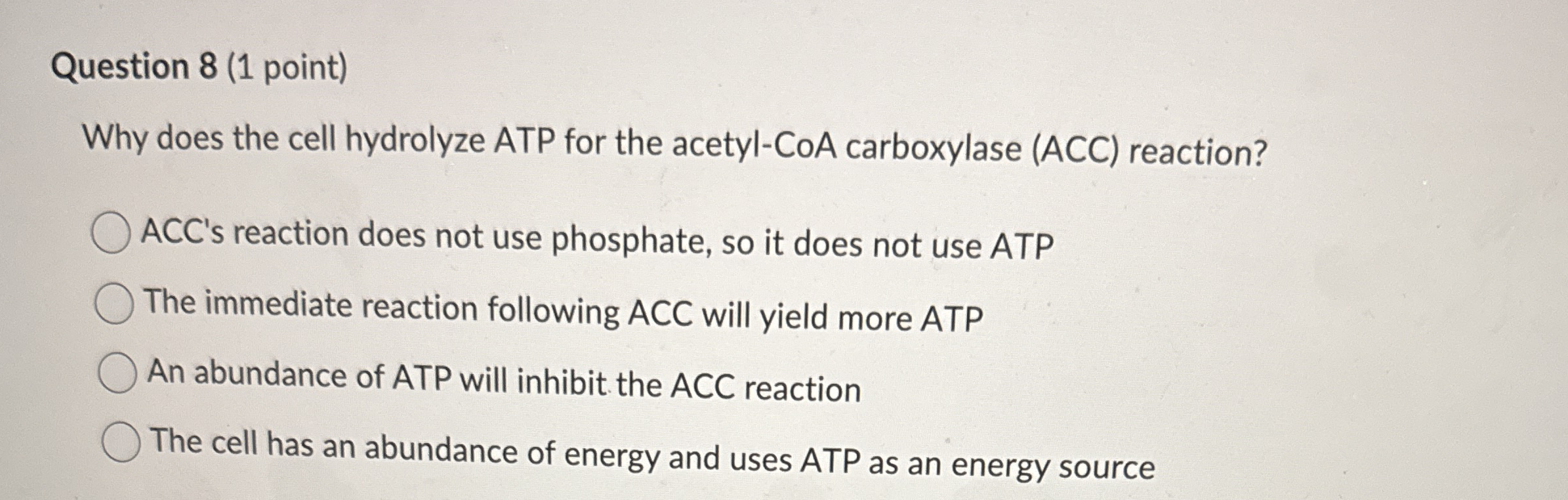 Solved Question 8 (1 ﻿point)Why does the cell hydrolyze ATP | Chegg.com