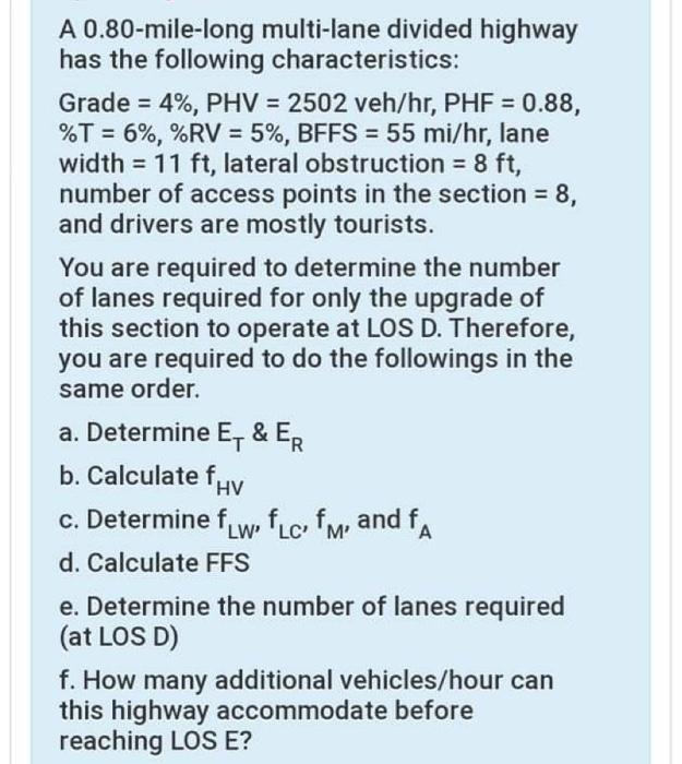 Solved A 0.80-mile-long multi-lane divided highway has the | Chegg.com