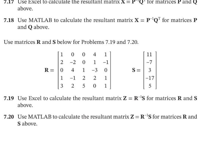 Solved 7.17 Use Excel to calculate the resultant matrix X = | Chegg.com
