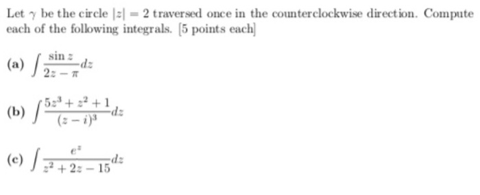 Solved Let y be the circle -1 = 2 traversed once in the | Chegg.com