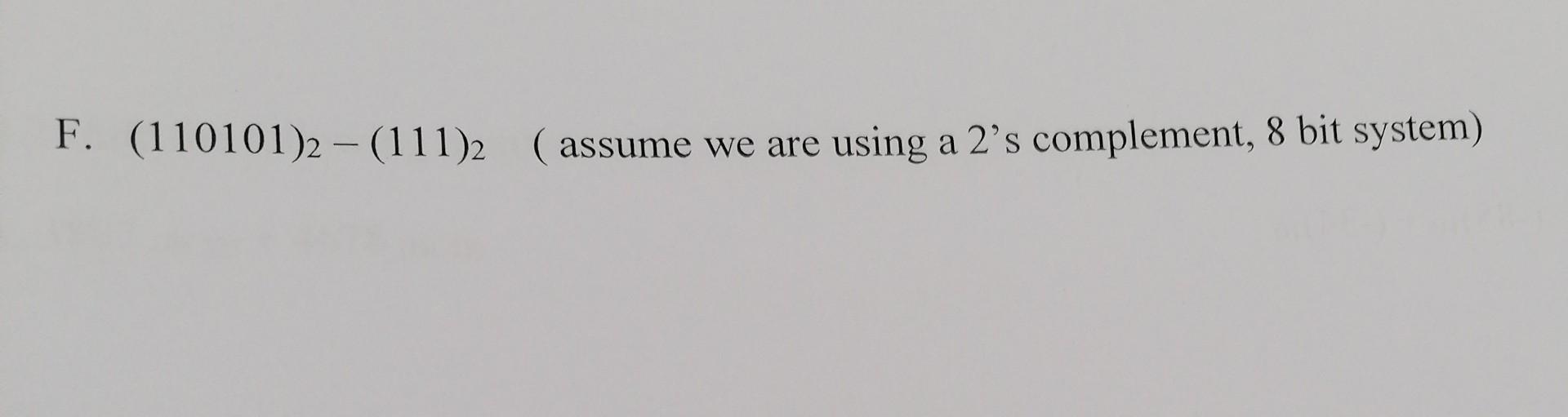Solved Complements, Arithmetic Operations, & Codes Q.1. | Chegg.com