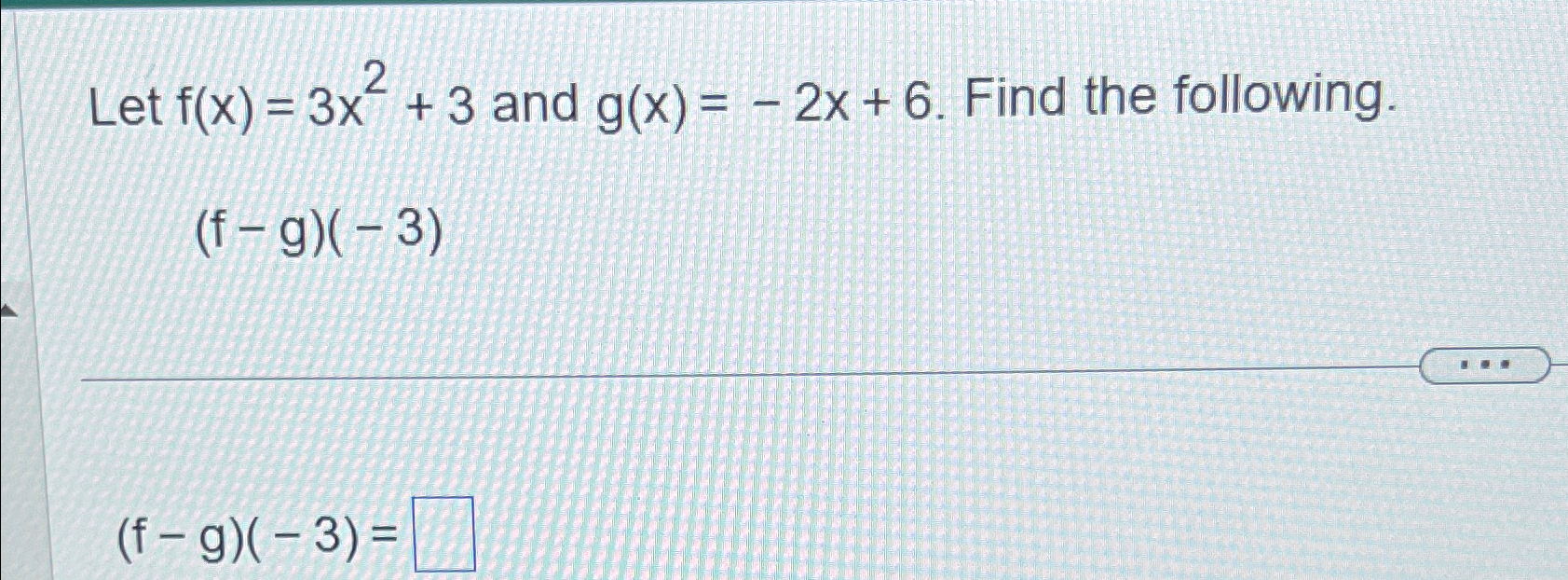 Solved Let F X 3x2 3 ﻿and G X 2x 6 ﻿find The