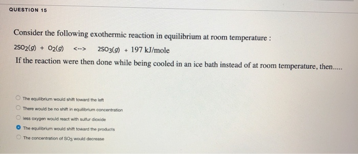 Solved Consider the following exothermic reaction in | Chegg.com