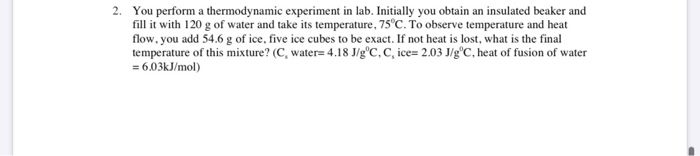 Solved 2. You perform a thermodynamic experiment in lab. | Chegg.com