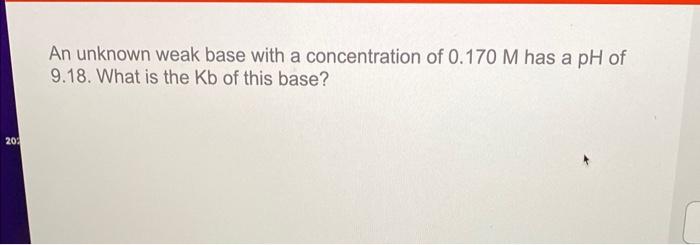 Solved An unknown weak base with a concentration of 0.170M | Chegg.com