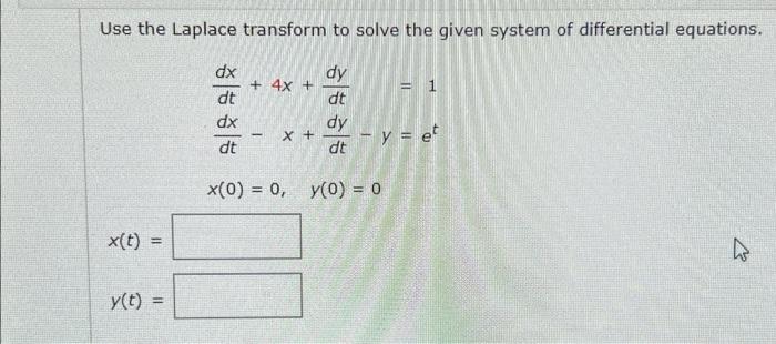 Solved Use the Laplace transform to solve the given system | Chegg.com