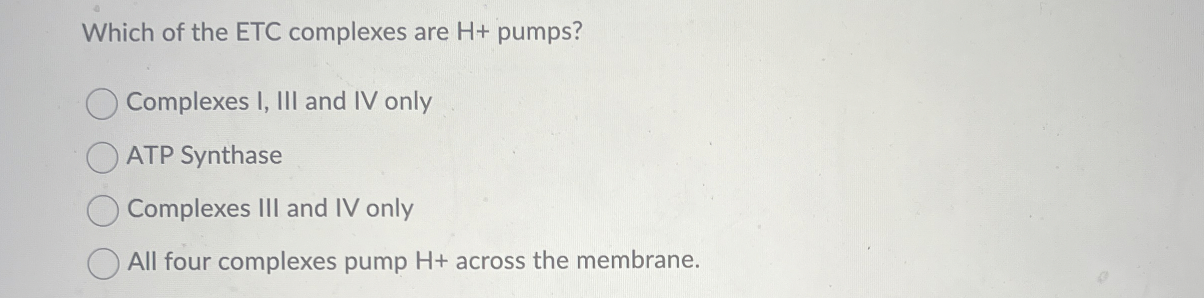 Solved Which of the ETC complexes are H+ ﻿pumps?Complexes I, | Chegg.com