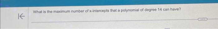 Solved K What is the maximum number of x-intercepts that a | Chegg.com