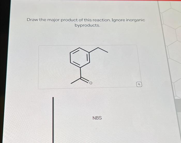 Solved draw the major product of this reaction. ignore | Chegg.com