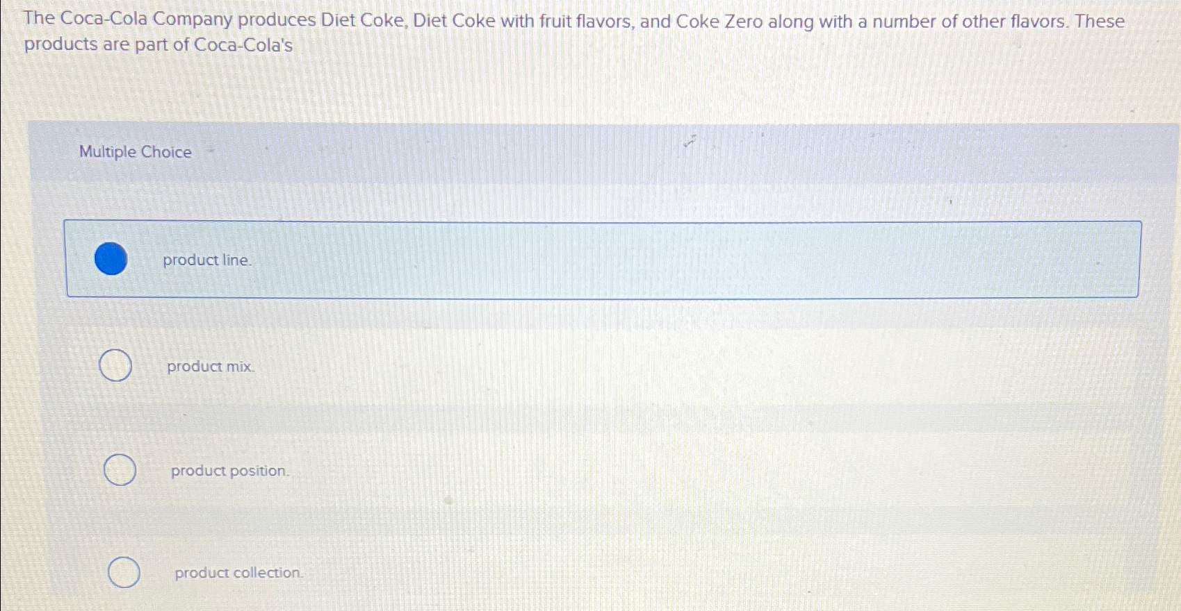 Solved The Coca-Cola Company produces Diet Coke, Diet Coke | Chegg.com