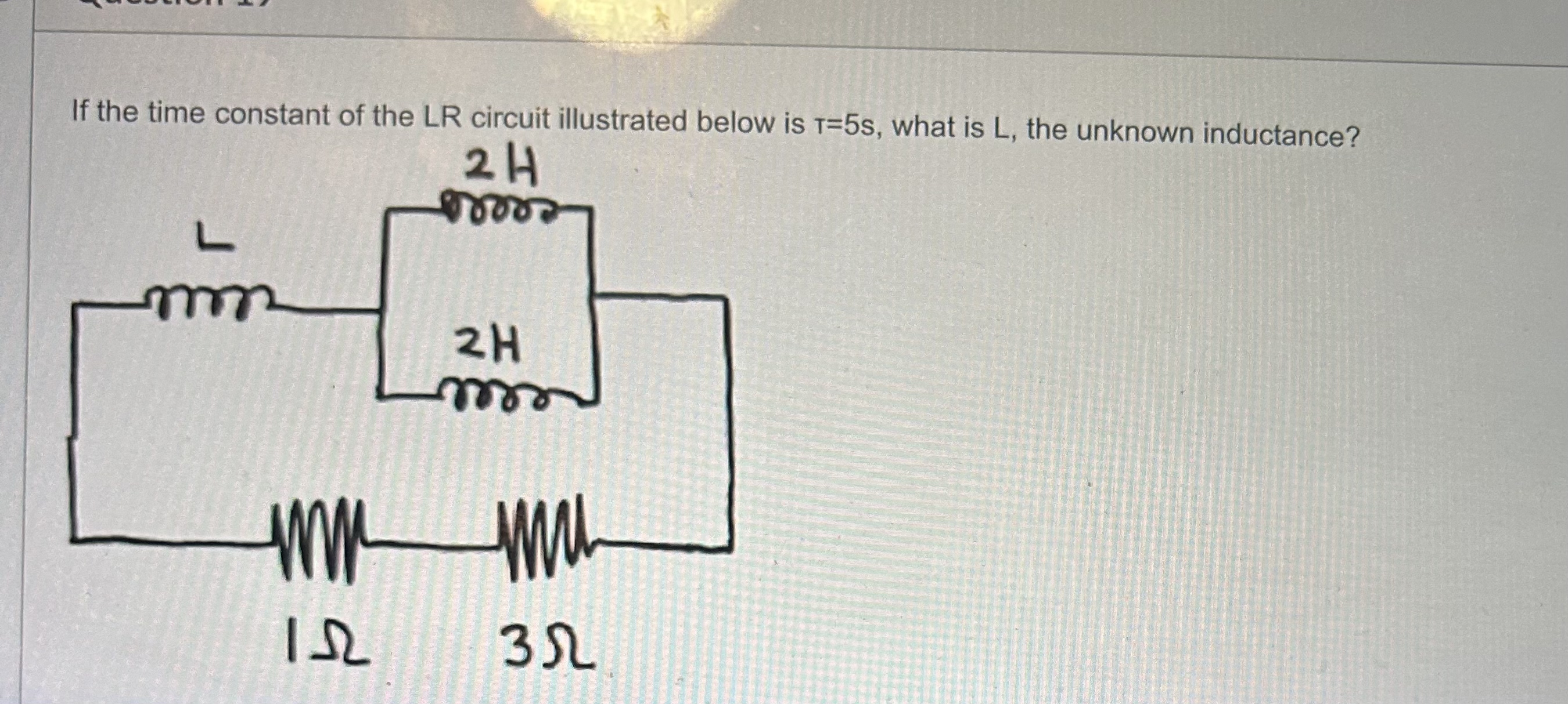 Solved If the time constant of the LR circuit illustrated | Chegg.com