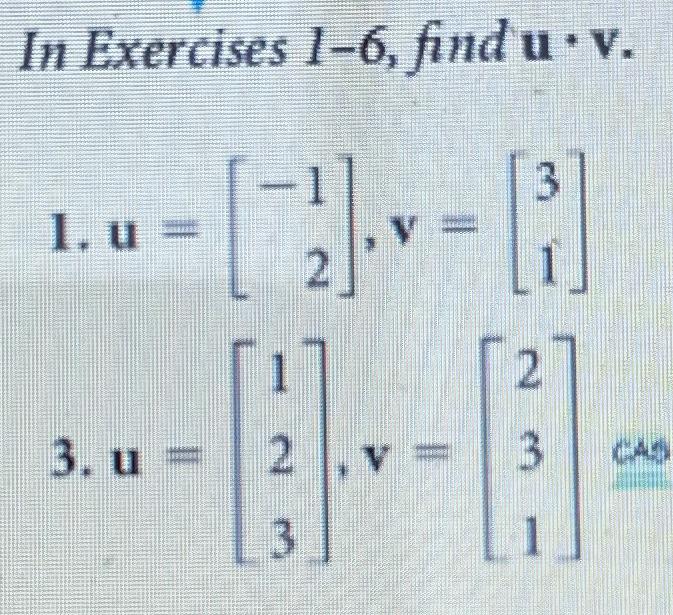 Solved In Exercises 1−6, find u⋅v. 1. u=[−12],v=[31] | Chegg.com