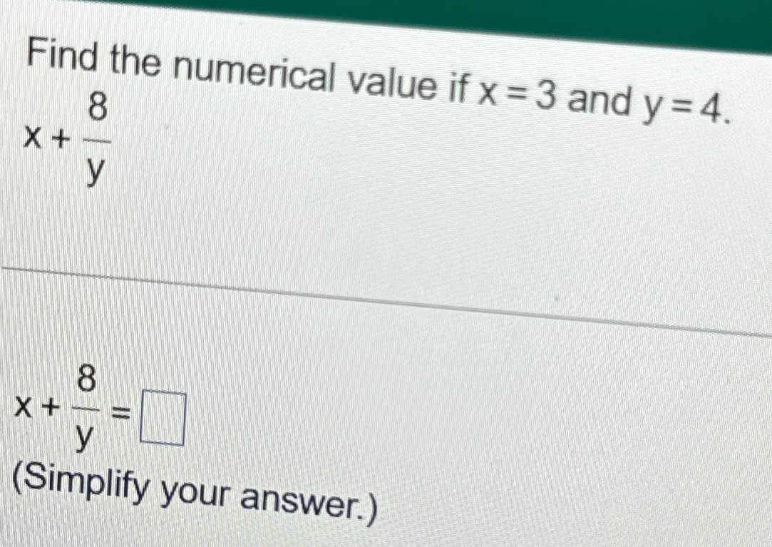 Solved Find the numerical value if x=3 ﻿and | Chegg.com