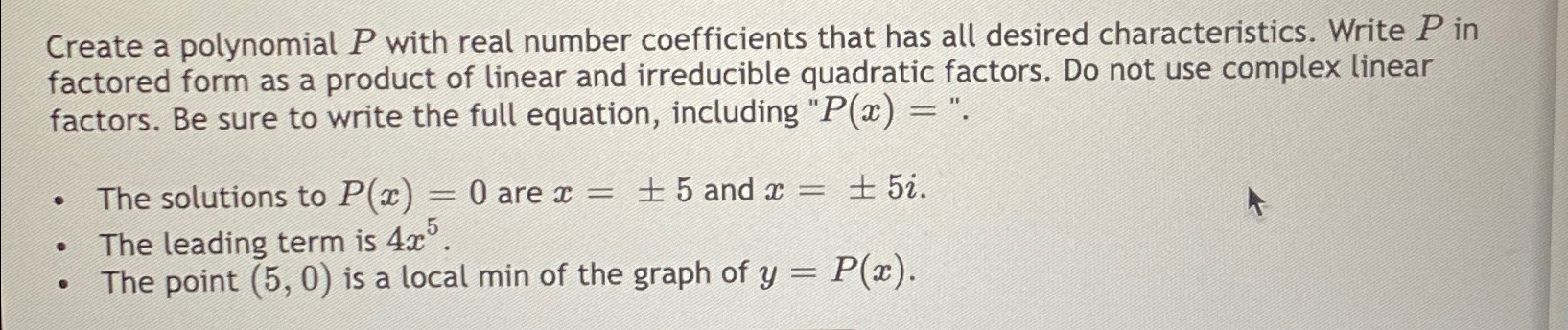 Solved Create a polynomial P ﻿with real number coefficients | Chegg.com