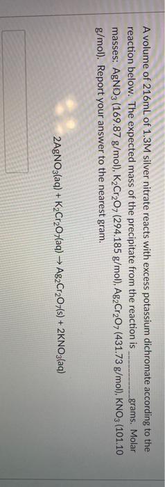 Solved A volume of 216mL of 1.3M silver nitrate reacts with | Chegg.com