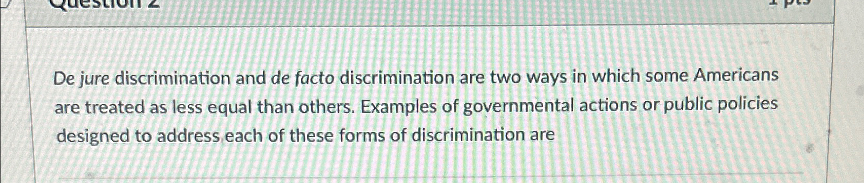 Solved De jure discrimination and de facto discrimination | Chegg.com