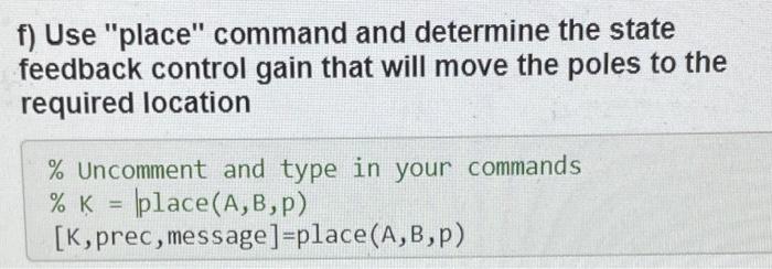 Solved g) Design the state-space closed loop system with the | Chegg.com