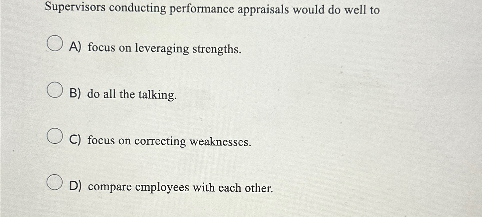 Solved Supervisors conducting performance appraisals would | Chegg.com