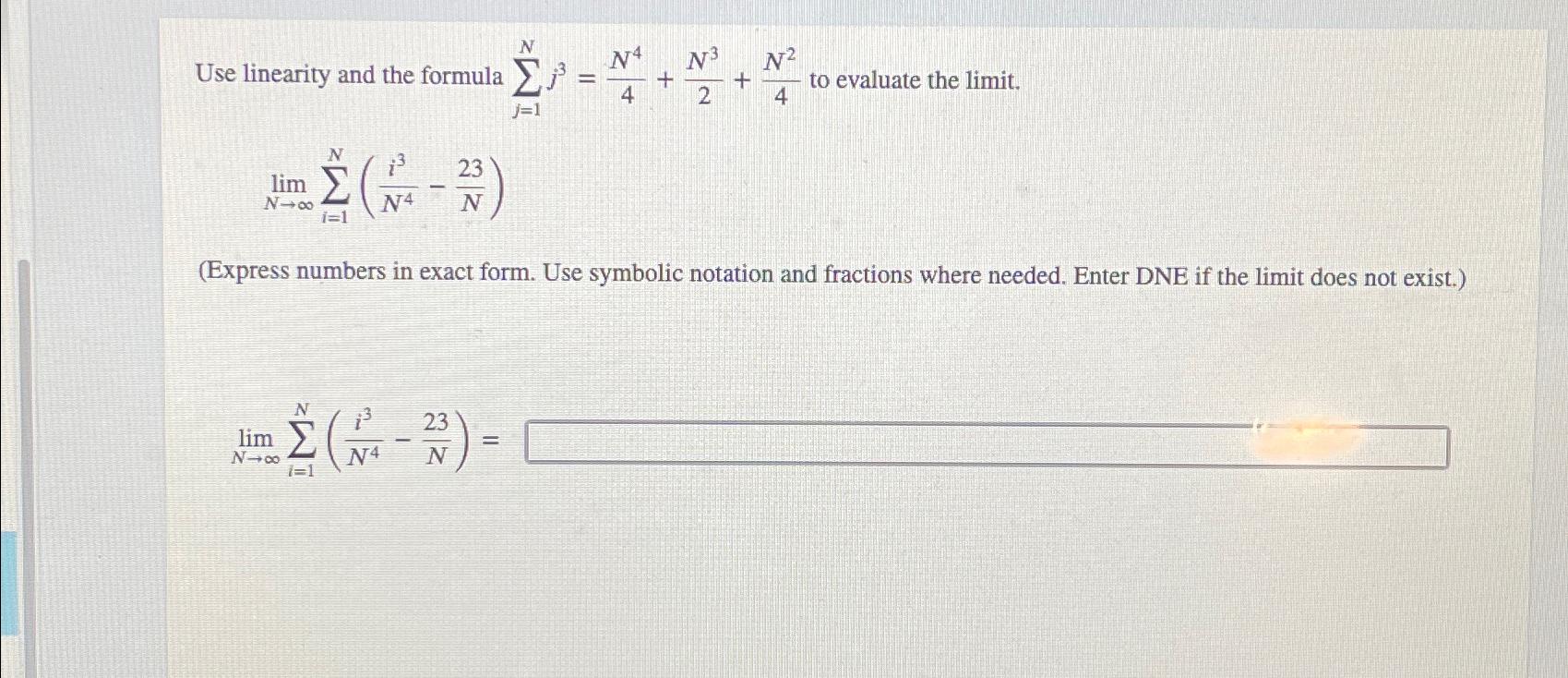 Solved Use linearity and the formula ∑j=1Nj3=N44+N32+N24 ﻿to | Chegg.com