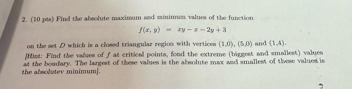 Solved 2. (10 pts) Find the absolute maximum and minimum | Chegg.com