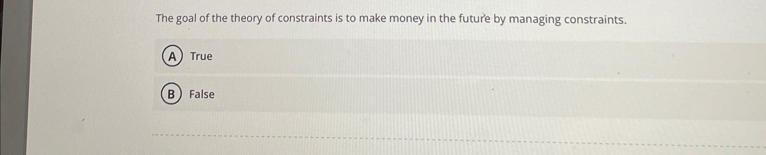 Solved The goal of the theory of constraints is to make | Chegg.com