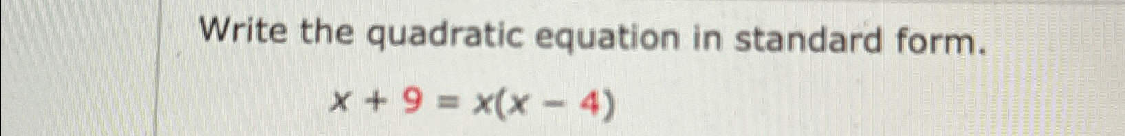 Solved Write the quadratic equation in standard | Chegg.com