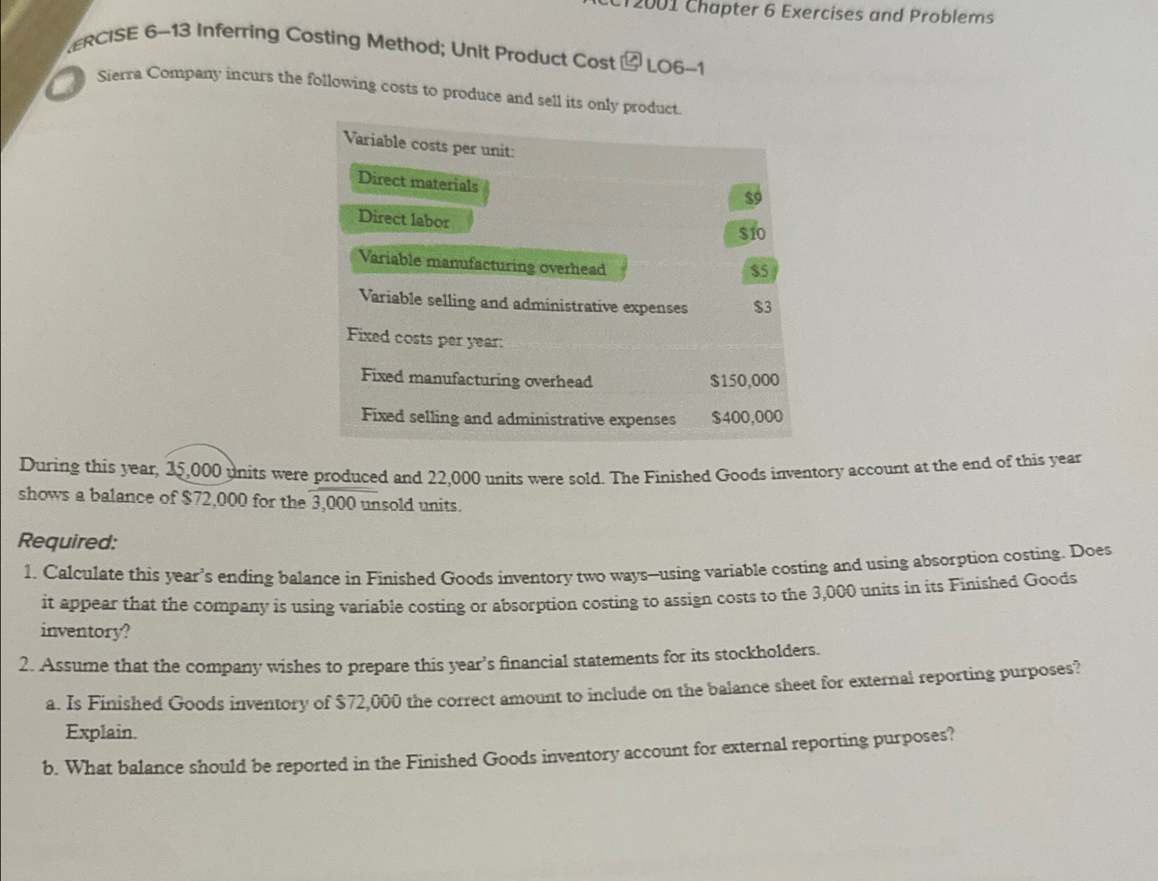 Solved ERCISE 6-13 ﻿Inferring Costing Method; Unit Product | Chegg.com