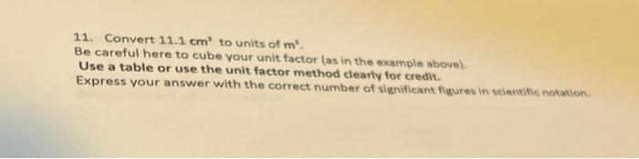 Solved 11. Convert 11.1 cm3 to units of m3. Be careful here | Chegg.com