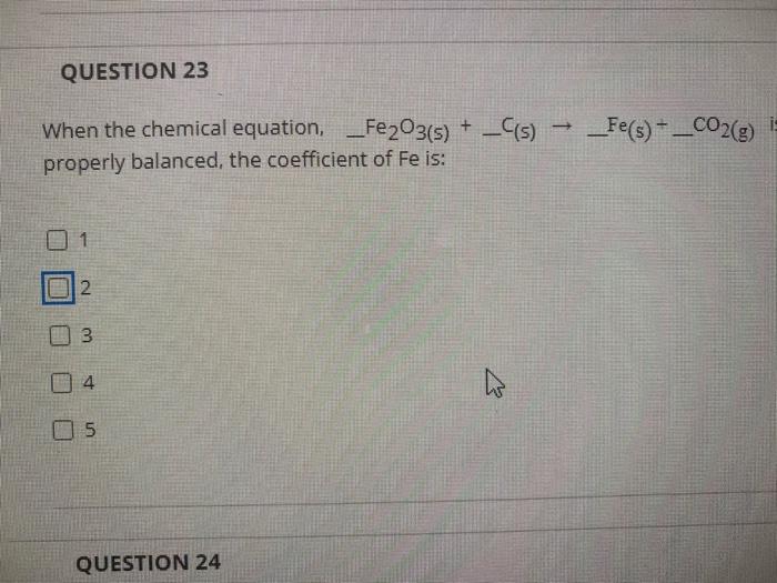 Solved QUESTION 23 - When the chemical equation, _Fe2O3(s) + | Chegg.com
