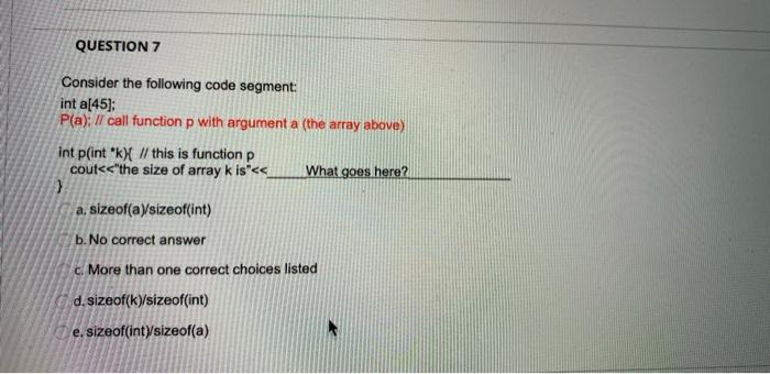 Solved QUESTION 7 Consider the following code segment: int | Chegg.com