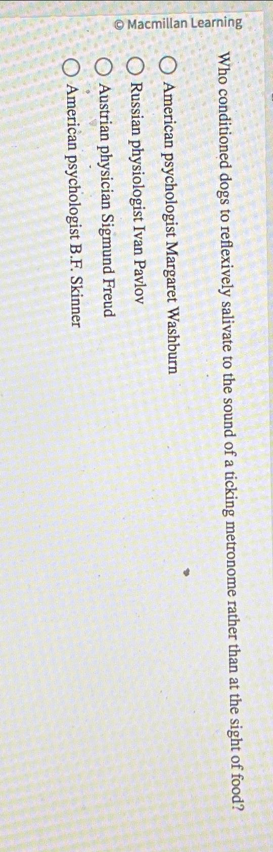 Solved Who conditioned dogs to reflexively salivate to the | Chegg.com