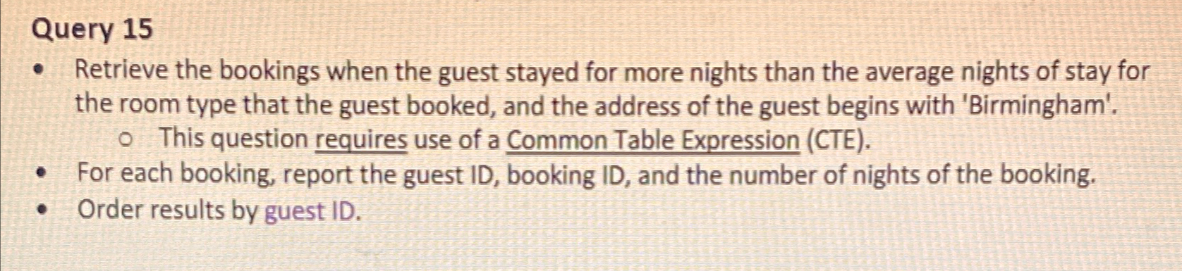 Solved Query 15Retrieve the bookings when the guest stayed | Chegg.com