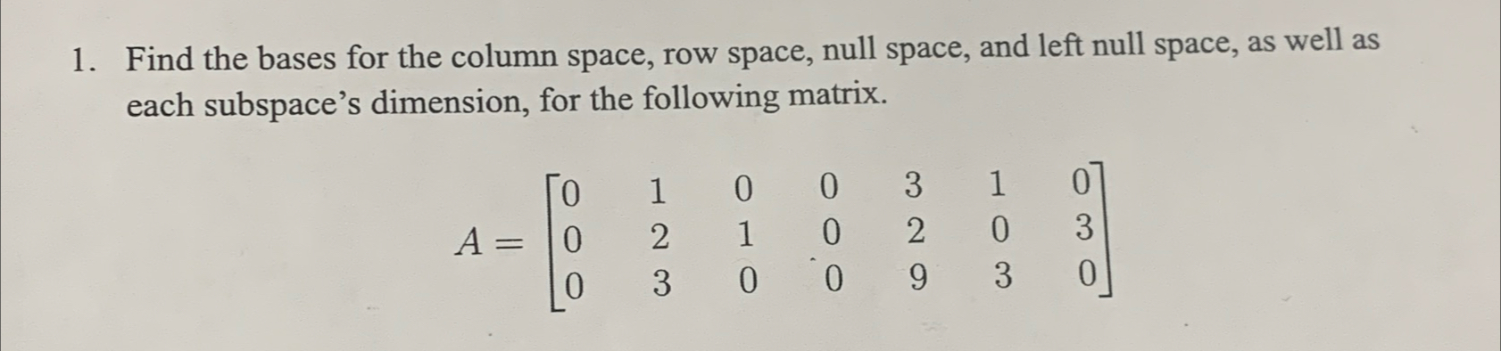 Solved Find the bases for the column space, row space, null | Chegg.com