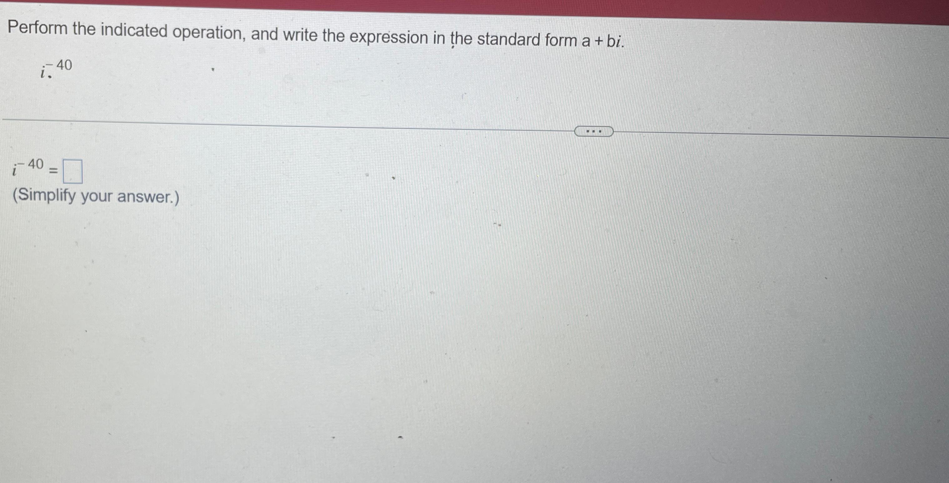Solved Perform the indicated operation, and write the | Chegg.com