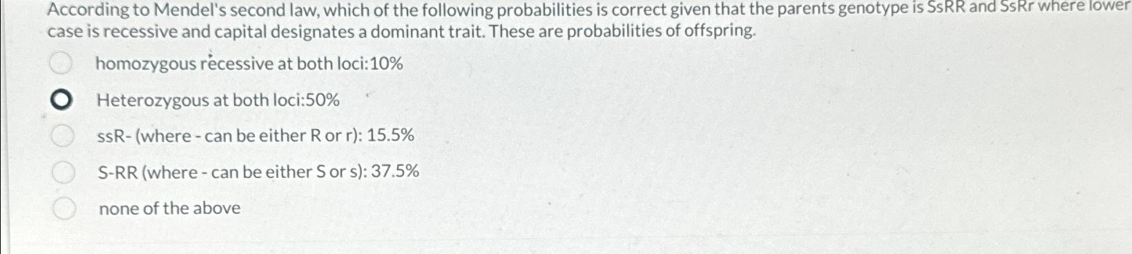 Solved According to Mendel's second law, which of the | Chegg.com
