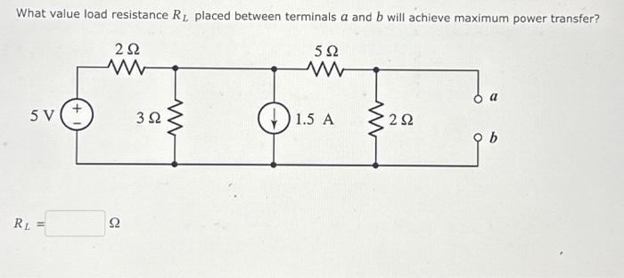 Solved What value load resistance RL placed between | Chegg.com