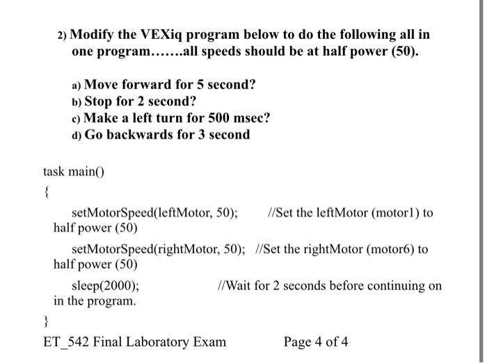 Solved 2) Modify the VEXiq program below to do the following | Chegg.com