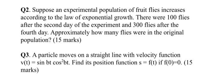 Solved Q2. Suppose an experimental population of fruit flies | Chegg.com