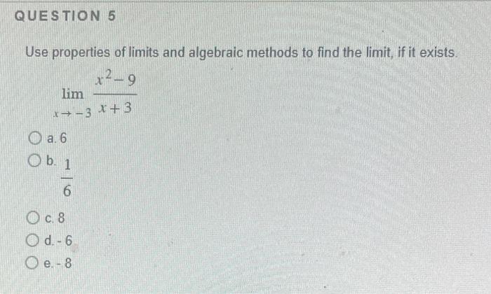 Solved Use properties of limits and algebraic methods to | Chegg.com