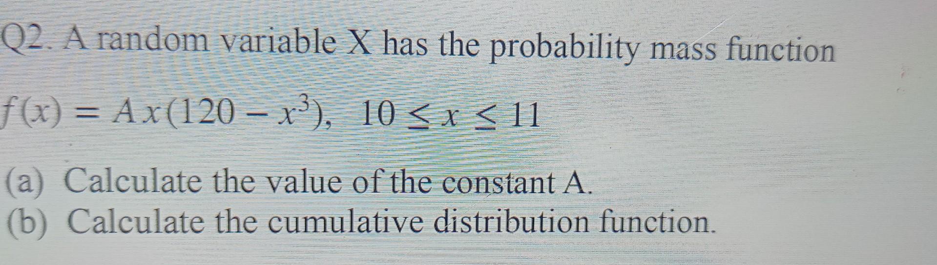 Solved Q2. A random variable X has the probability mass | Chegg.com