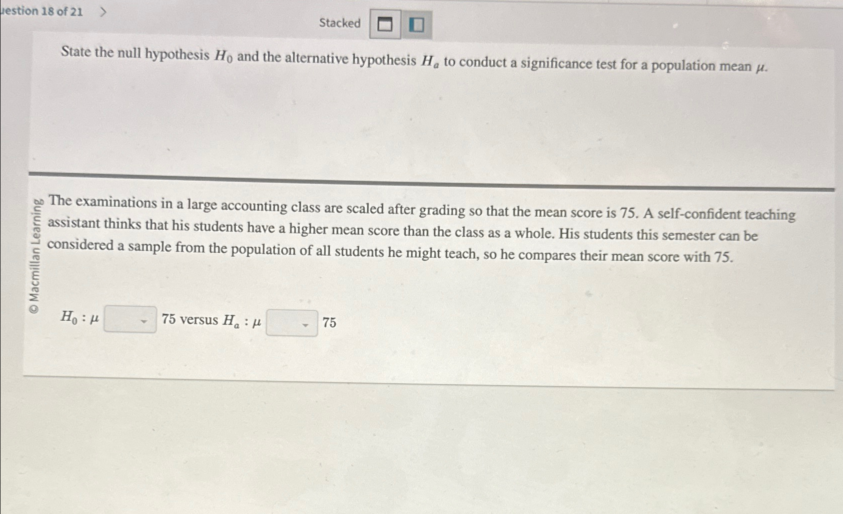 Solved Lestion 18 ﻿of 21StackedState the null hypothesis H0 | Chegg.com